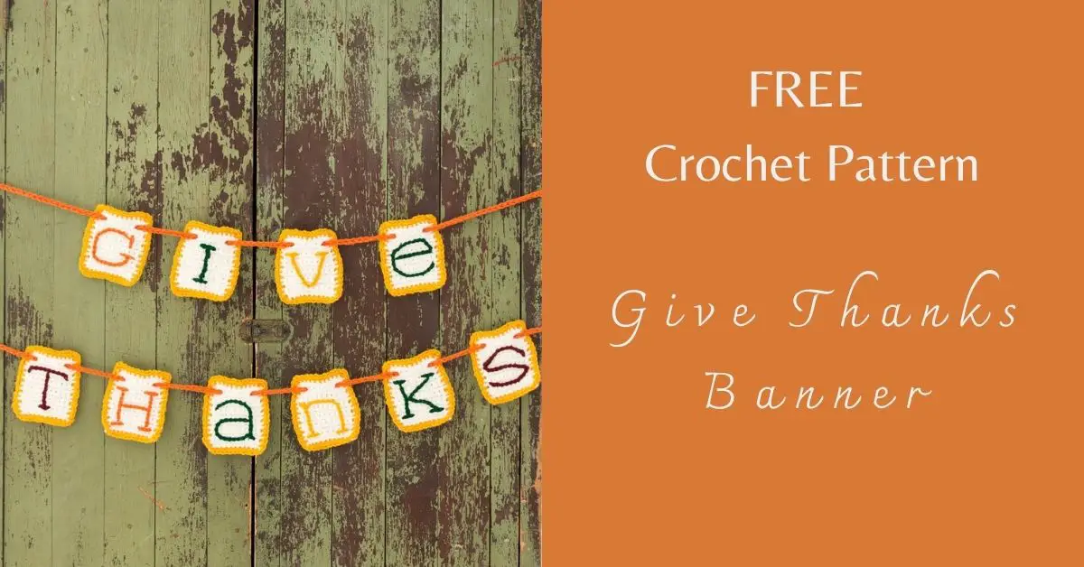 FREE Crochet Pattern: Give Thanks Banner - I Love Yarn Forever