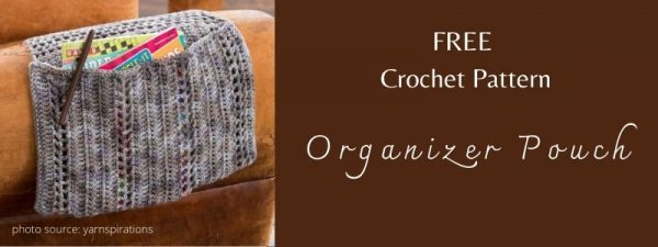 FREE Crochet Pattern: Organizer Pouch - I Love Yarn Forever