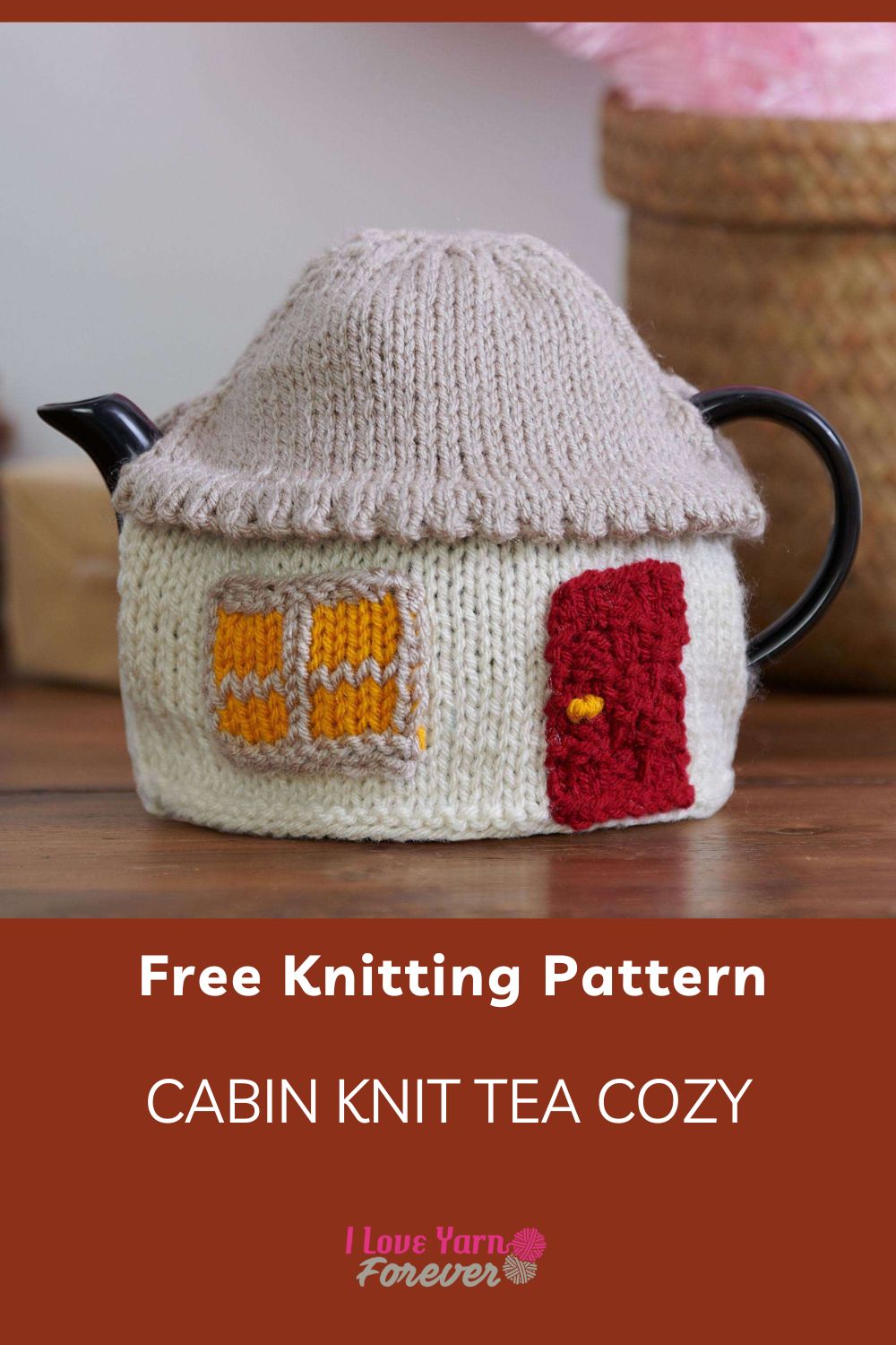 Free Knitting Pattern: Cabin Knit Tea Cozy - I Love Yarn Forever