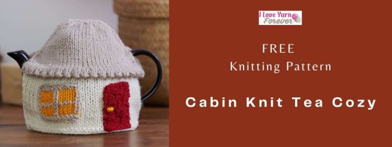 Free Knitting Pattern: Cabin Knit Tea Cozy - I Love Yarn Forever